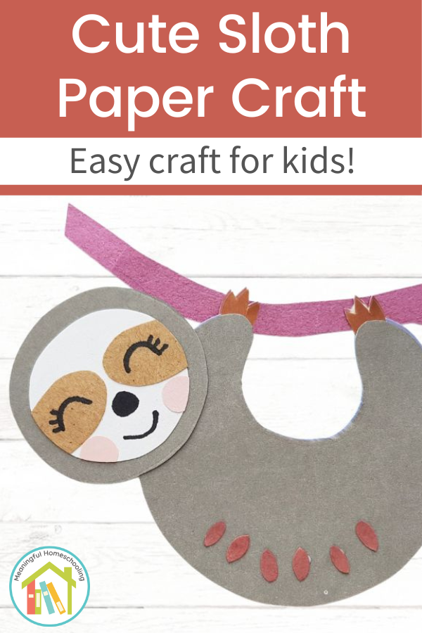 Cute Sloth Paper Craft for Kids | Meaningful Homeschooling